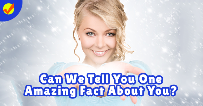 Can We Tell You One Amazing Fact About You? | Quiz Social